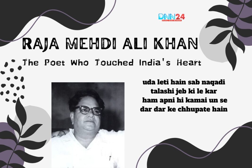 Raja Mehdi Ali Khan: The Poet Who Touched India's Heart